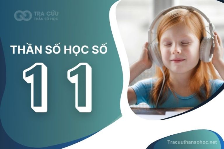 Thần Số Học Số 11 | Ý Nghĩa, Đặc Điểm Và Định Hướng Phát Triển